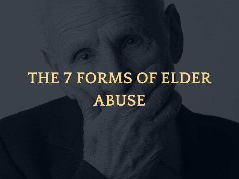 The Seven Forms of Elder Abuse | Knapp & Roberts